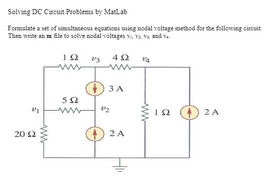 Solved Solving DC Circuit Problems by MatLab Formulate a set | Chegg.com
