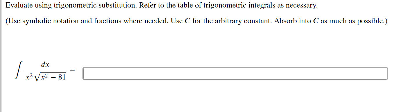 Solved Evaluate using trigonometric substitution. Refer to | Chegg.com