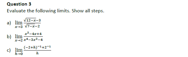 Solved Evaluate the following limits. Show all steps. a) | Chegg.com