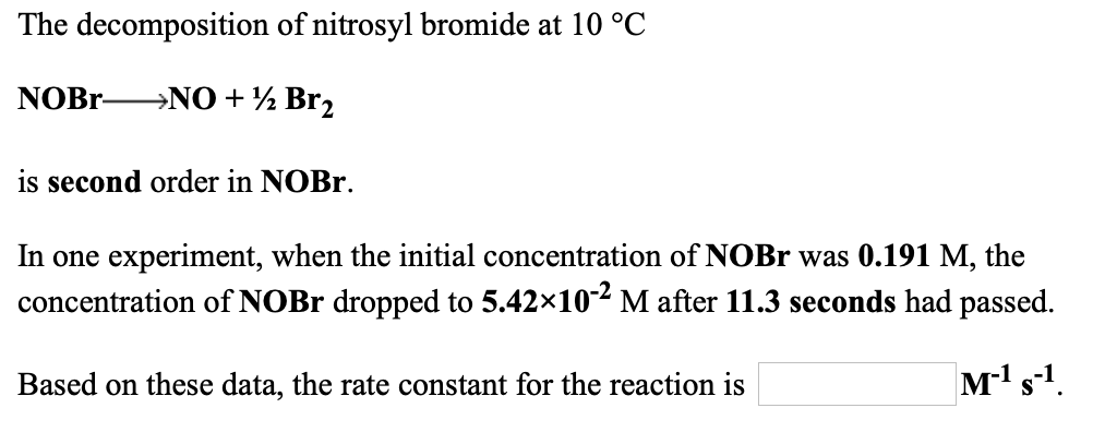 Solved The decomposition of nitrosyl bromide at 10 °C NOBr- | Chegg.com