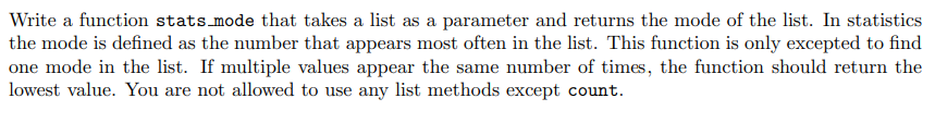 Solved Write a function stats mode that takes a list as a | Chegg.com