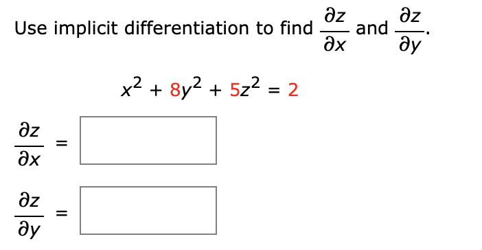 Solved Use implicit differentiation to find ∂x∂z and ∂y∂z. | Chegg.com