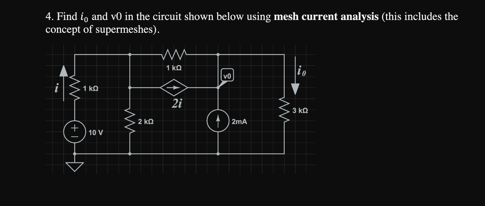 Solved 4. Find i0 and v0 in the circuit shown below using | Chegg.com