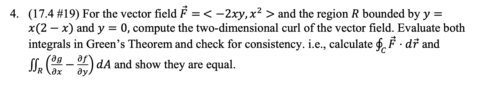Solved 4. (17.4 \#19) For the vector field F= and | Chegg.com