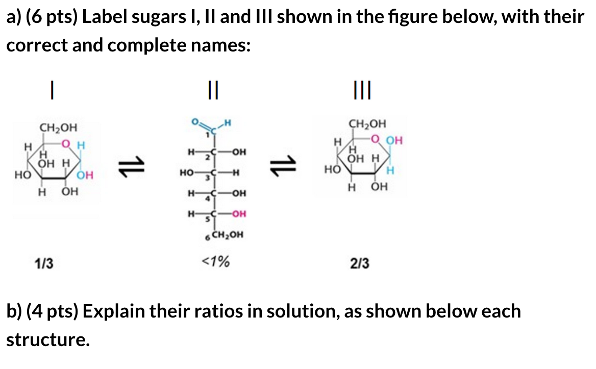 Solved a) (6 pts) Label sugars I, II and III shown in the | Chegg.com
