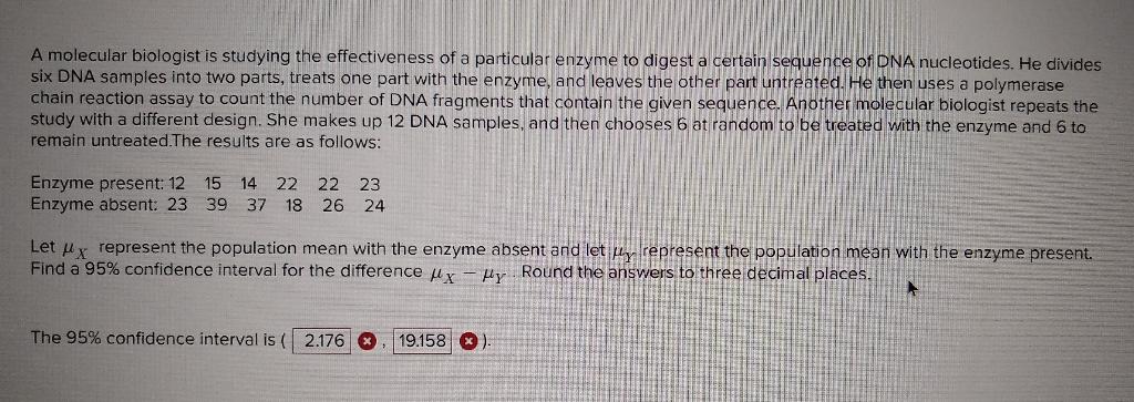 Solved A molecular biologist is studying the effectiveness | Chegg.com