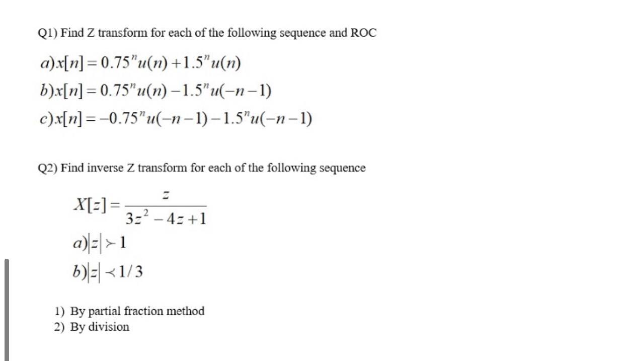 Solved Q1) Find Z transform for each of the following | Chegg.com