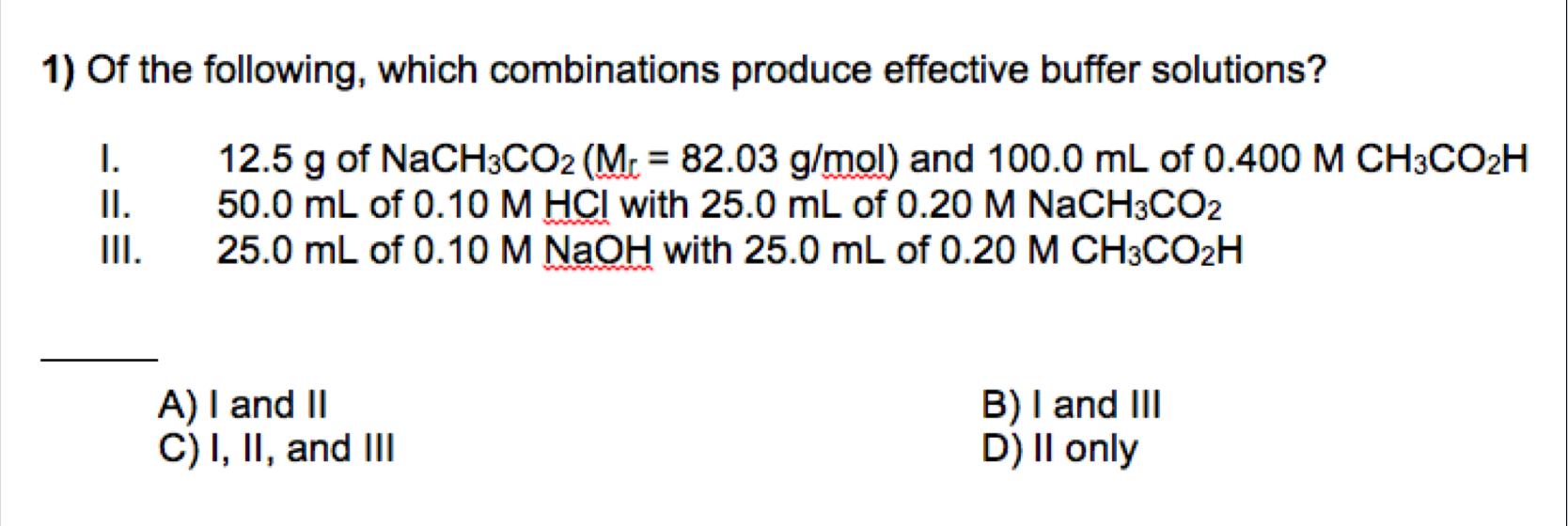 Solved 1) Of the following, which combinations produce | Chegg.com