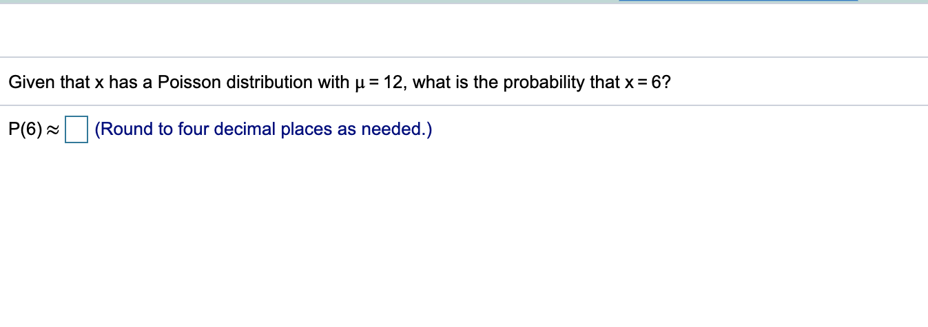 Solved Given that x has a Poisson distribution with u = 12, | Chegg.com