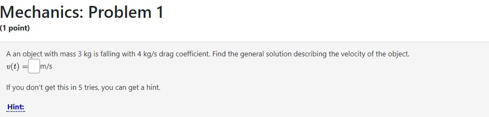 Solved Mechanics: Problem 1 (1 point) A an object with mass | Chegg.com