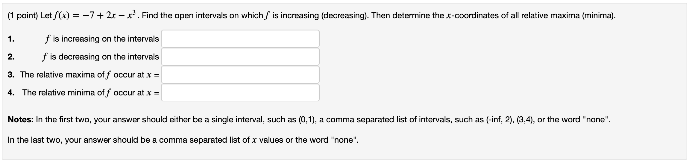 Solved (1 point) Let f(x) = -7 + 2x – x3. Find the open | Chegg.com