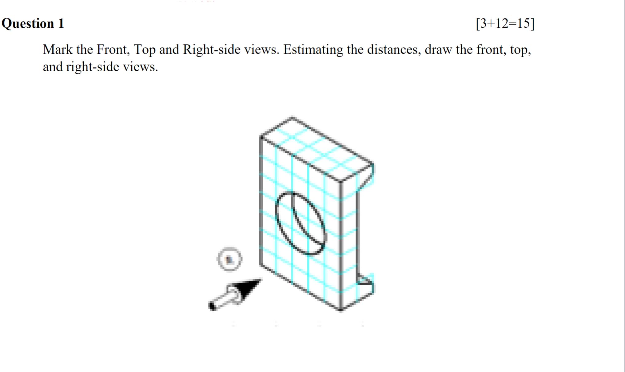 Solved Question 13+12=15Mark the Front, Top and Right-side | Chegg.com