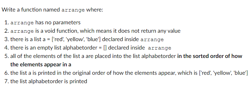 Solved Write a function named arrange where: 1. arrange has | Chegg.com Solved Write a function named arrange where: 1. arrange has | Chegg.com