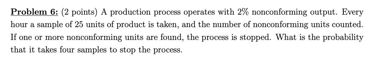 Solved Problem 6: (2 points) A production process operates | Chegg.com