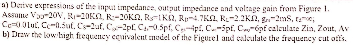 Solved a) Derive expressions of the input impedance, output | Chegg.com