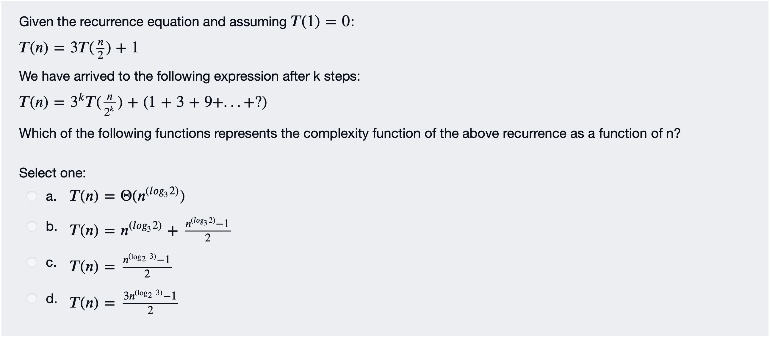 Solved Given the recurrence equation and assuming T(1)=0 : | Chegg.com