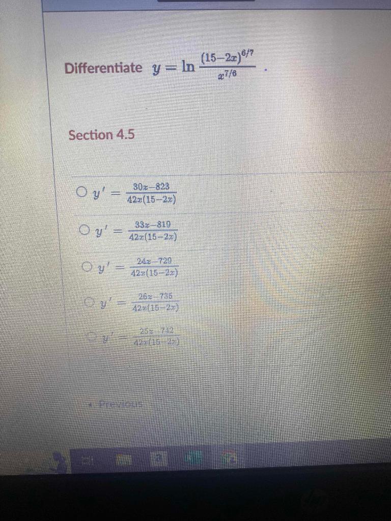 Solved Differentiate y=lnx7/6(15−2x)6/7 Section 4.5 | Chegg.com