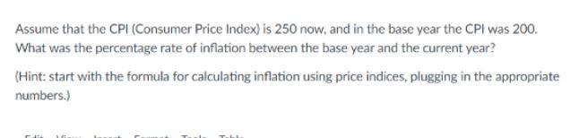 Solved Assume that the CPI(Consumer Price Index) is 250 now, | Chegg.com