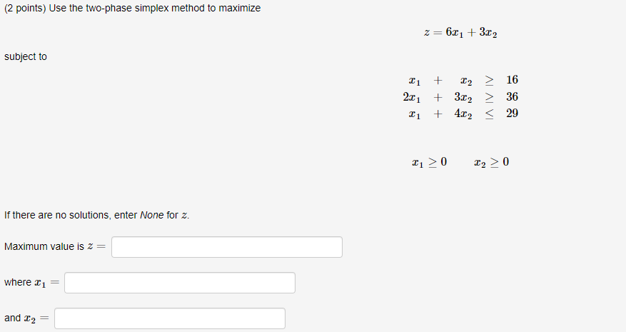 Solved (2 points) Use the two-phase simplex method to | Chegg.com