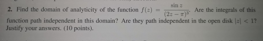 Solved sin z 2. Find the domain of analyticity of the | Chegg.com