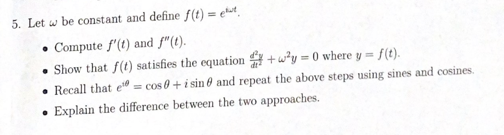 Solved 5. Let ω be constant and define f(t)=eiωt. - Compute | Chegg.com