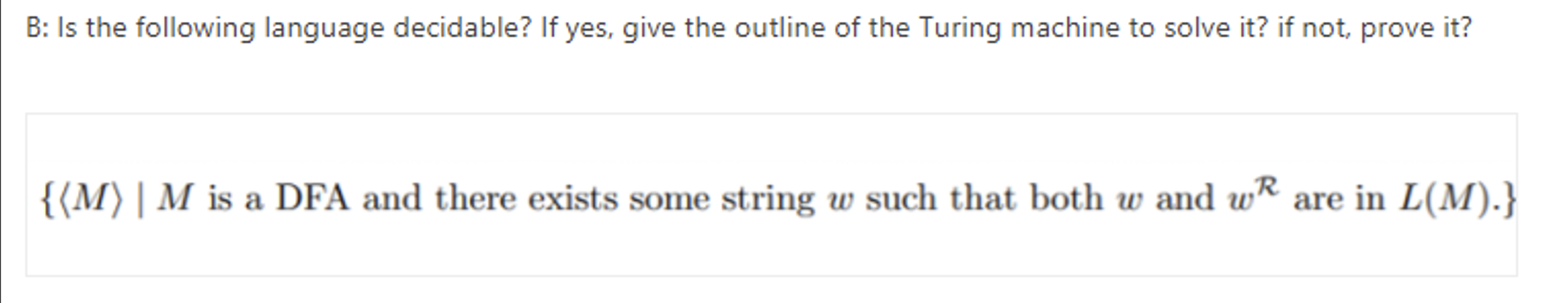 Solved B: Is the following language decidable? If yes, give | Chegg.com