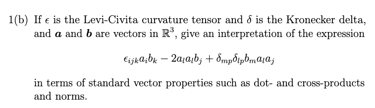 Solved 1(b) If ϵ is the Levi-Civita curvature tensor and δ | Chegg.com