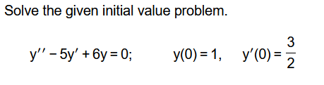 Solved Solve the given initial value | Chegg.com