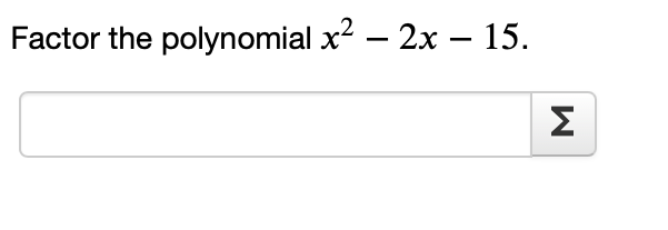 Solved Factor the polynomial x2-2x-15. | Chegg.com