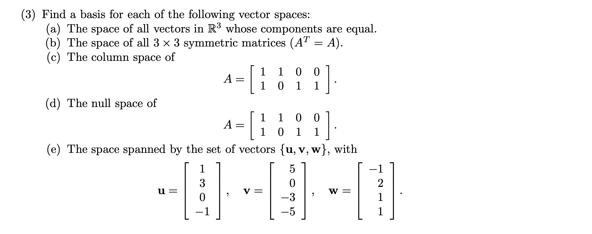 Solved (3) Find a basis for each of the following vector | Chegg.com