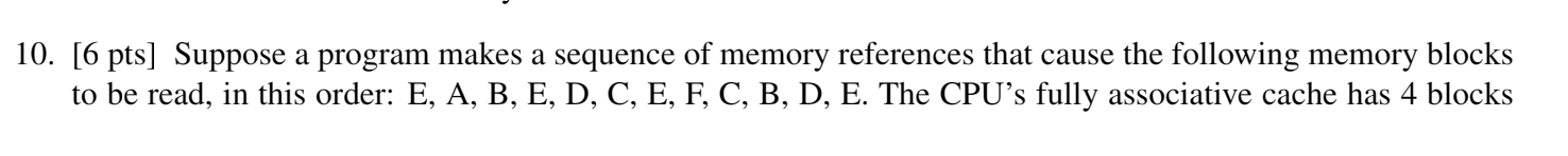 Solved 10. [6 pts] Suppose a program makes a sequence of | Chegg.com