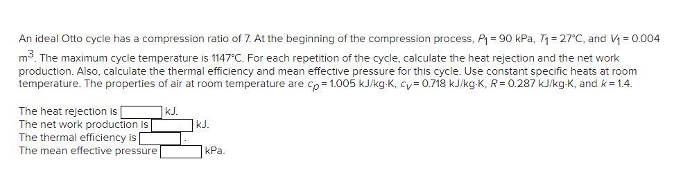 Solved An ideal Otto cycle has a compression ratio of 7. At | Chegg.com