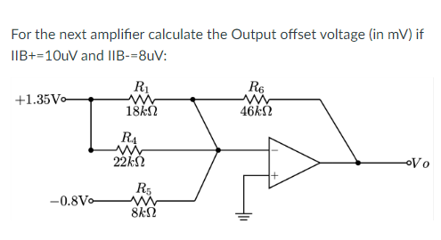 Solved For the next amplifier calculate the Output offset | Chegg.com