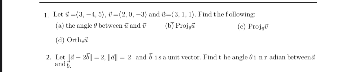 Solved Let u= 3,−4,5 ,v= 2,0,−3 and w= 3,1,1 . Find the | Chegg.com