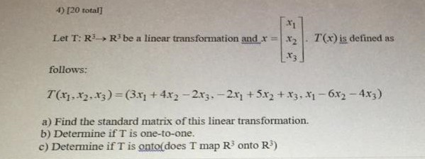 Solved 4) [20 total) Let T: R3 R3 be a linear transformation | Chegg.com