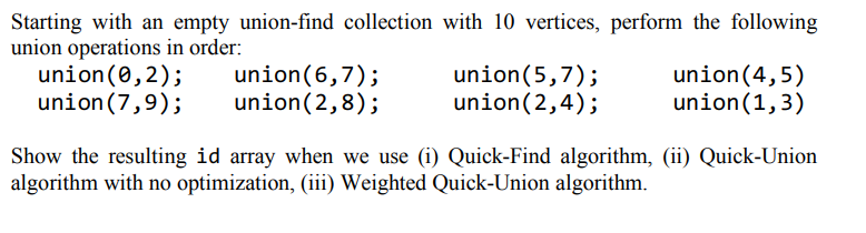 Solved Starting with an empty union-find collection with 10 | Chegg.com