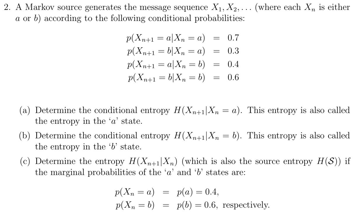 Solved 2. A Markov source generates the message sequence X₁, | Chegg.com
