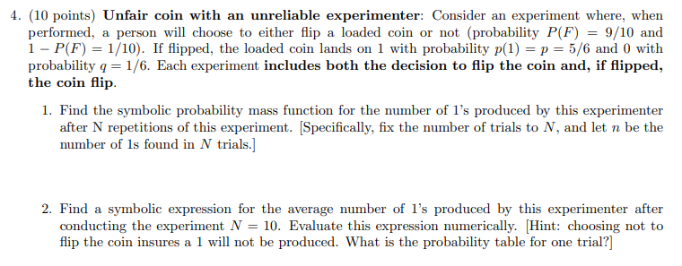 Unfair coin with an unreliable experimenter: Consider | Chegg.com