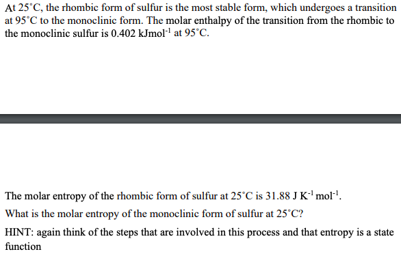 Solved At 25°C, the rhombic form of sulfur is the most | Chegg.com