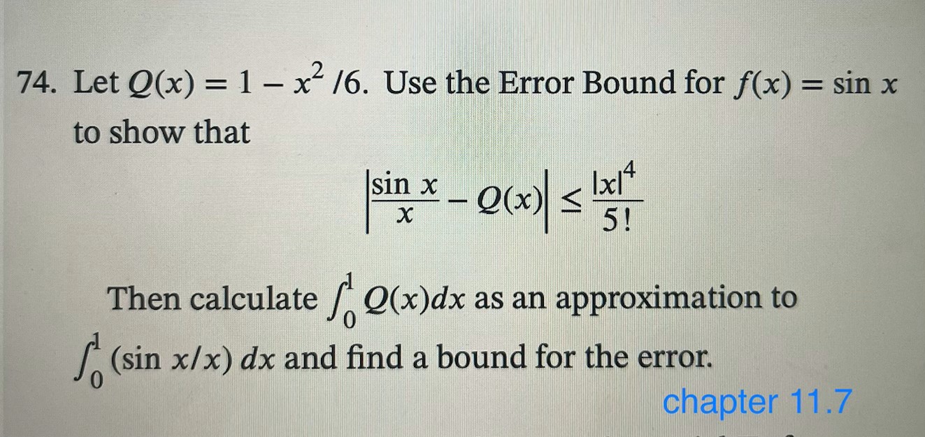 Solved Let Q(x)=1-(x^(2))/(6). ﻿Use the Error Bound for | Chegg.com