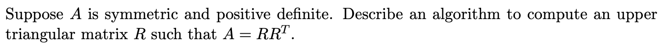 Solved Suppose A ﻿is symmetric and positive definite. | Chegg.com