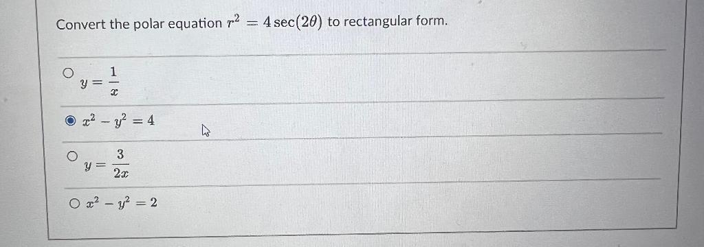 Solved Convert the polar equation r2=4sec(2θ) to rectangular | Chegg.com