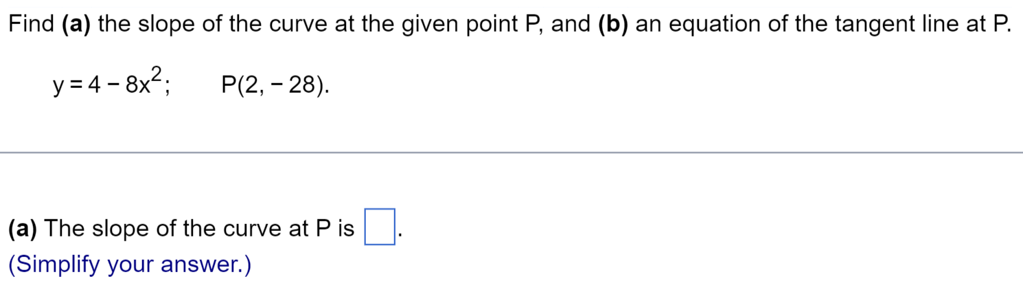 Solved Find (a) the slope of the curve at the given point | Chegg.com