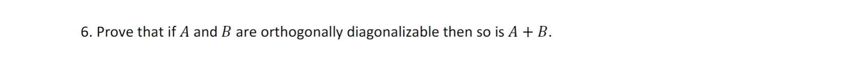 Solved 6. Prove that if A and B are orthogonally | Chegg.com
