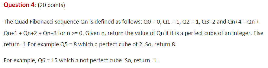 Solved Question 4: (20 points) The Quad Fibonacci sequence | Chegg.com