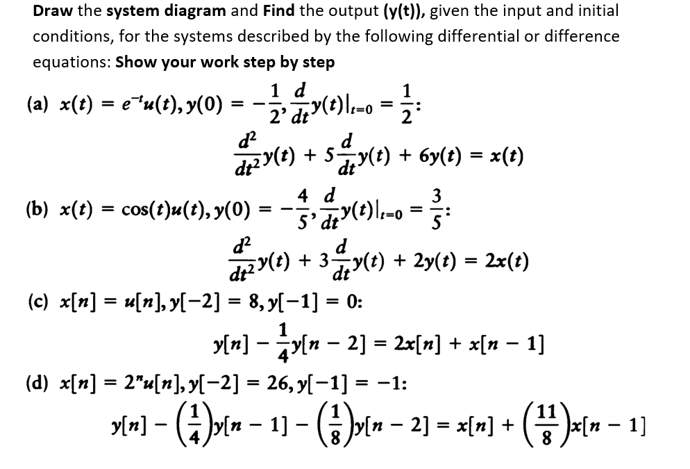 Solved Draw the system diagram and Find the output (y(t)), | Chegg.com