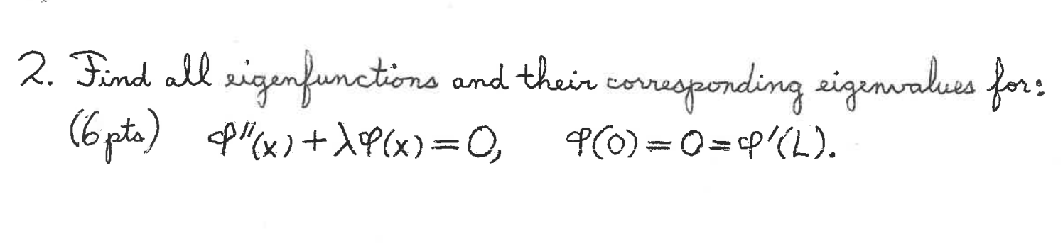 Solved 2. Find all eigenfunctions and their corresponding | Chegg.com