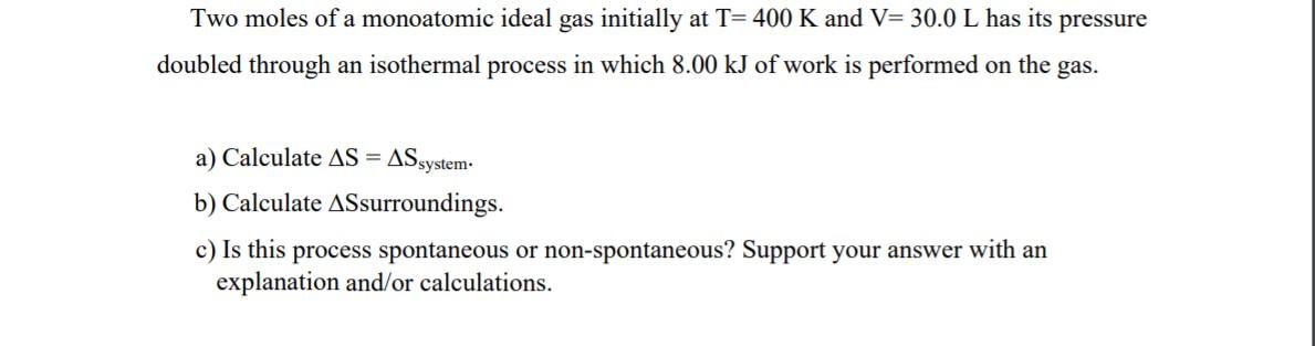 Solved Two moles of a monoatomic ideal gas initially at | Chegg.com