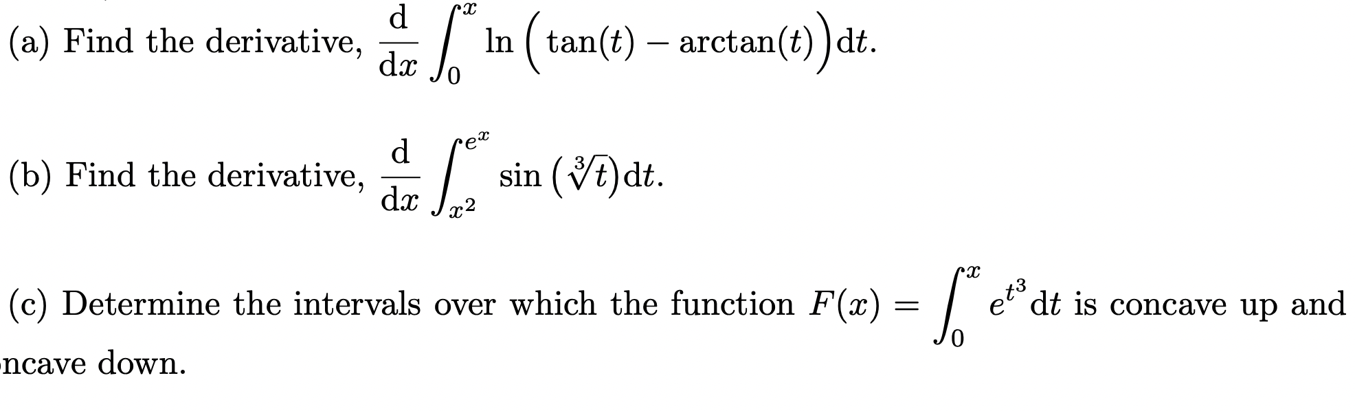 Solved (a) Find the derivative, dxd∫0xln(tan(t)−arctan(t))dt | Chegg.com | Chegg.com