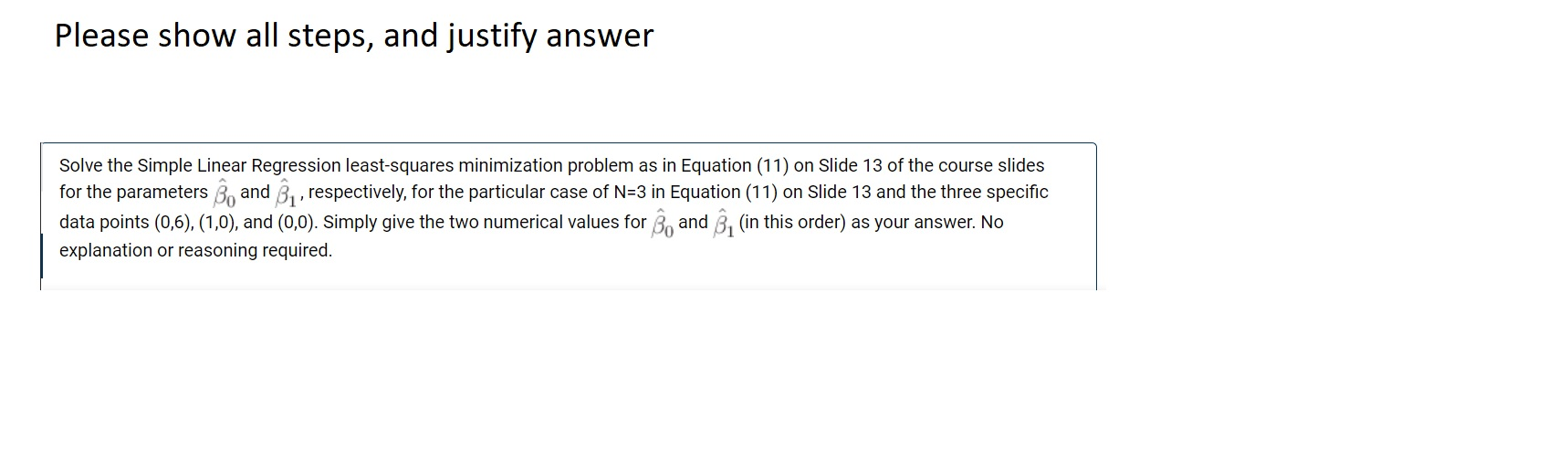 Solved Please show all steps, and justify answer Solve the | Chegg.com